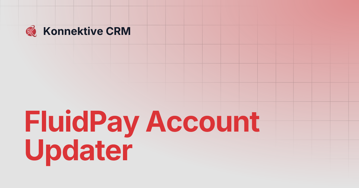FluidPay Account Updater | Konnektive CRM