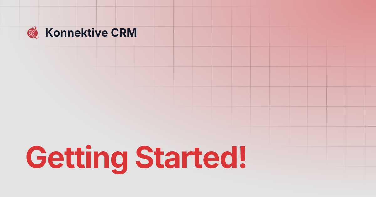 Getting Started! | Konnektive CRM