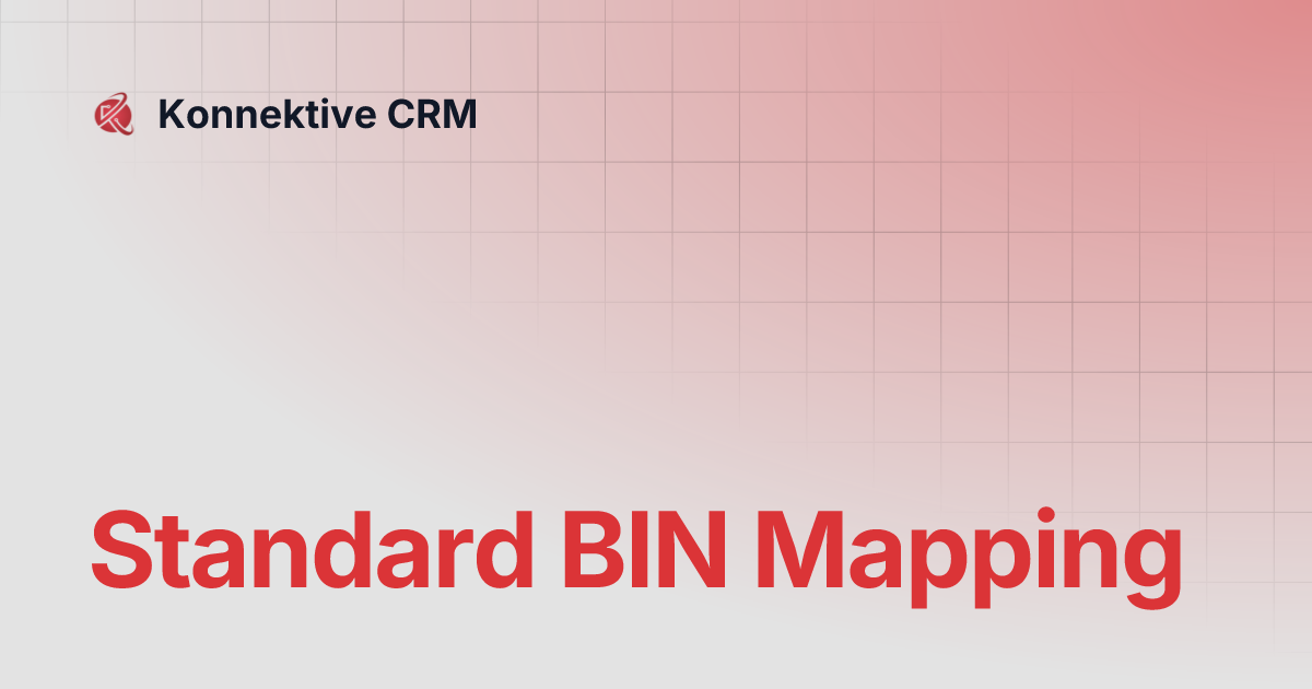 Standard BIN Mapping | Konnektive CRM