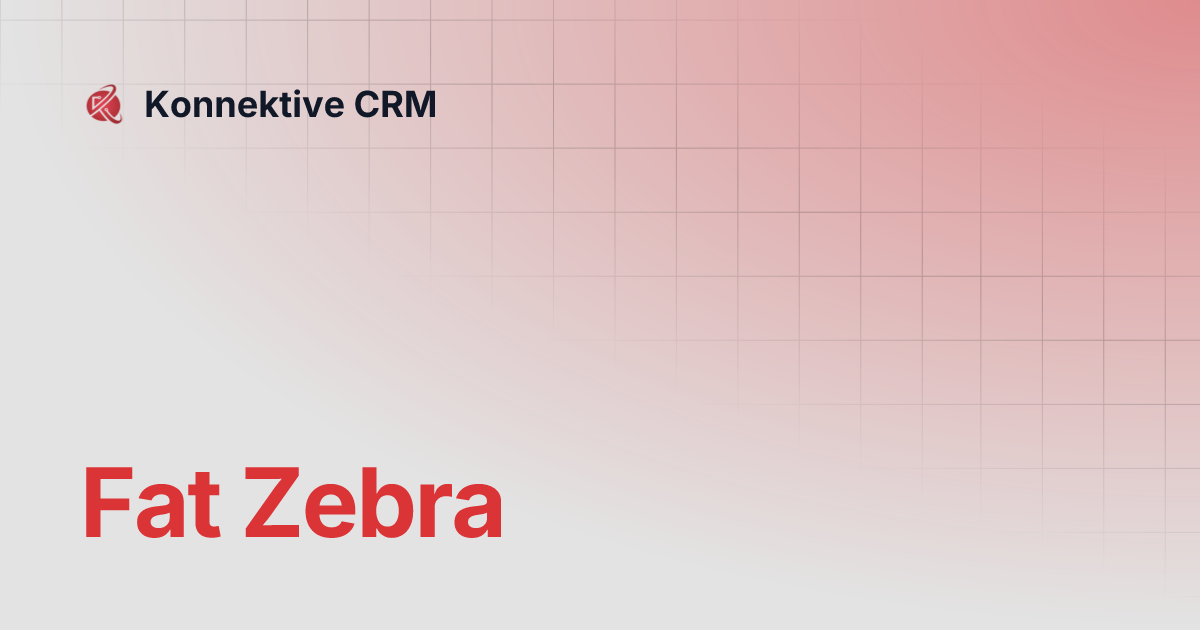 Fat Zebra | Konnektive CRM