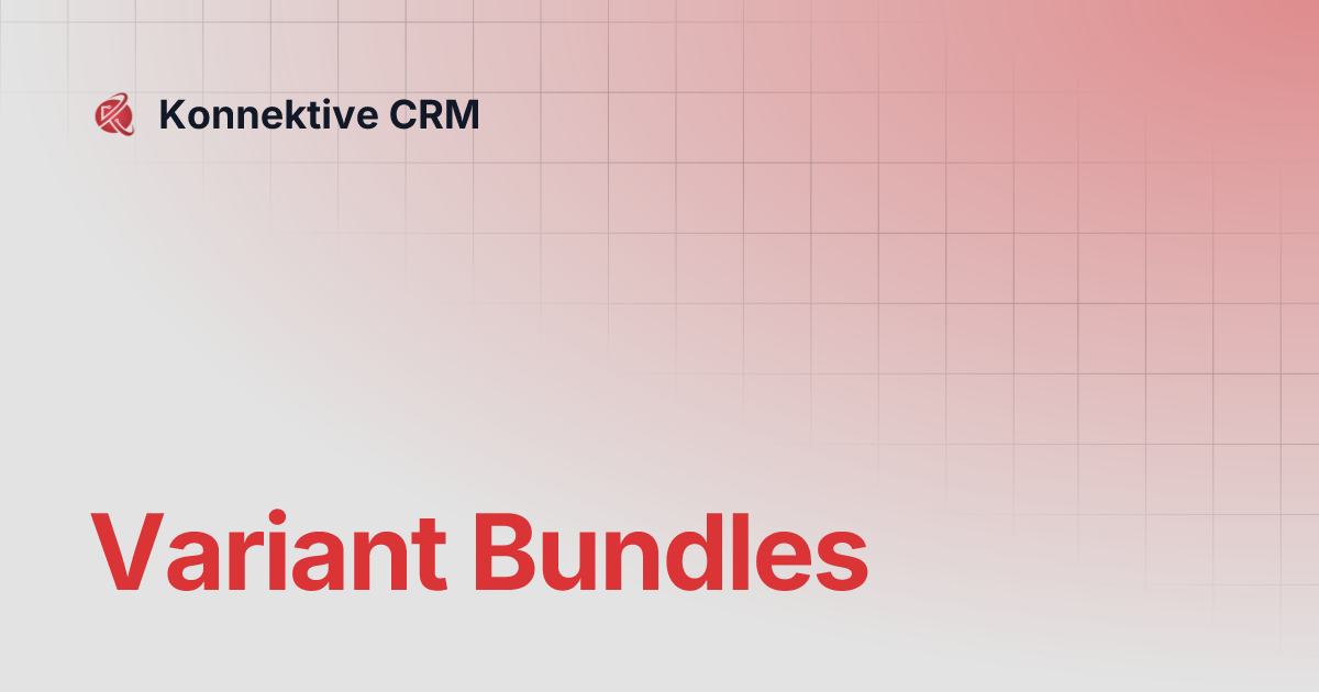 Variant Bundles | Konnektive CRM
