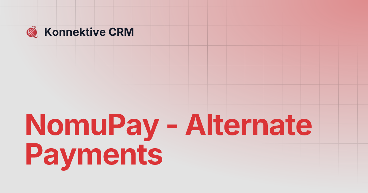 NomuPay - Alternate Payments | Konnektive CRM